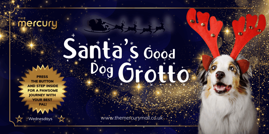 Santa’s Good Dog Grotto - The Mercury Shopping Centre